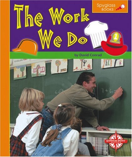 The Work We Do (Spyglass Books): Conrad, David: 9780756503826: Amazon ...