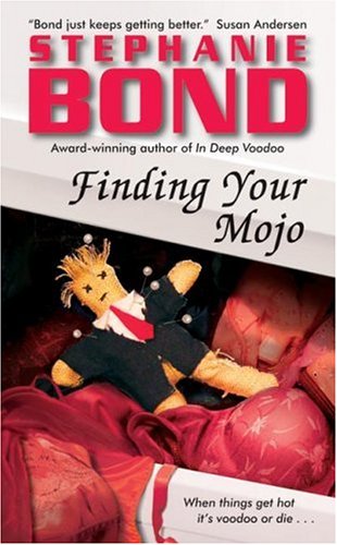 Finding Your Mojo : Bond, Stephanie: Amazon.in: Books