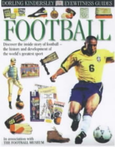 DK Eyewitness Guides: Football (Soccer): Amazon.co.uk: DK ...