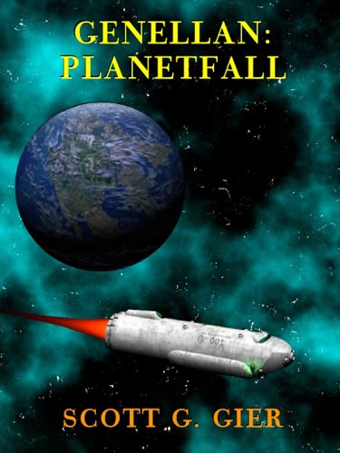 Genellan: Planetfall (Genellan, Book 1): Scott G. Gier: 9781932657265 ...