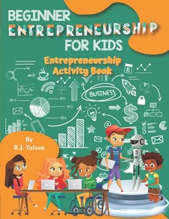 Beginner Entrepreneurship for Kids: Activity Book (A Kid's Dream Series ...