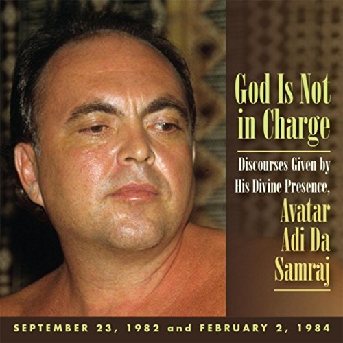 Amazon.com: God Is Not in Charge : Adi Da Samraj: Digital Music