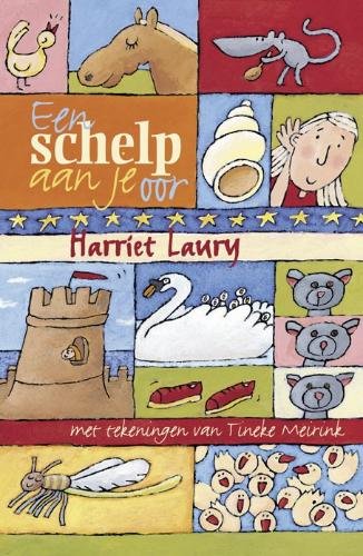 Een schelp aan je oor: kinderversjes : Laurey, Harriet, Meirink, Tineke ...