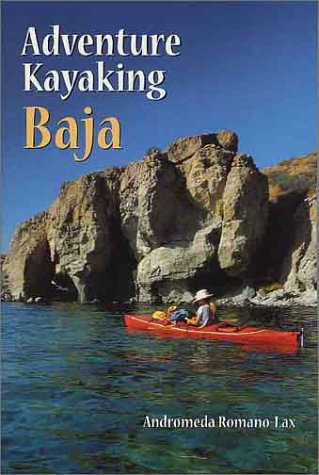 Adventure Kayaking: Baja: Romano-Lax, Andromeda: 9780899972473: Amazon ...