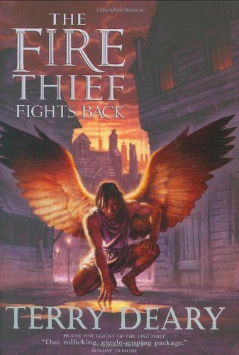 The Fire Thief Fights Back (Fire Thief Trilogy): Written by Terry Deary ...