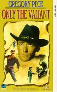 Only the Valiant [VHS] : Gregory Peck, Barbara Payton, Ward Bond, Gig ...
