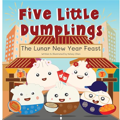 Amazon.com: Five Little Dumplings: The Lunar New Year Feast: Five ...