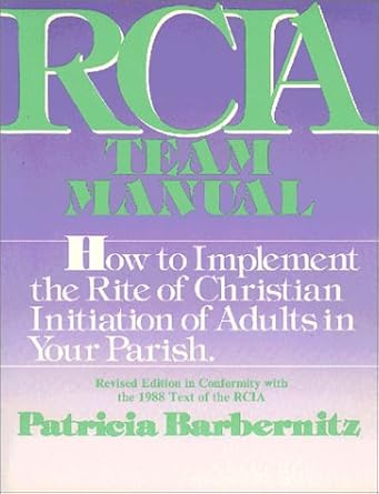 Rcia Team Manual: How to Implement the Rite of Christian Initiation of ...
