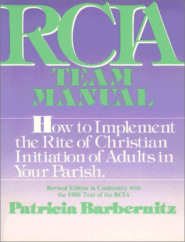 Rcia Team Manual: How to Implement the Rite of Christian Initiation of ...