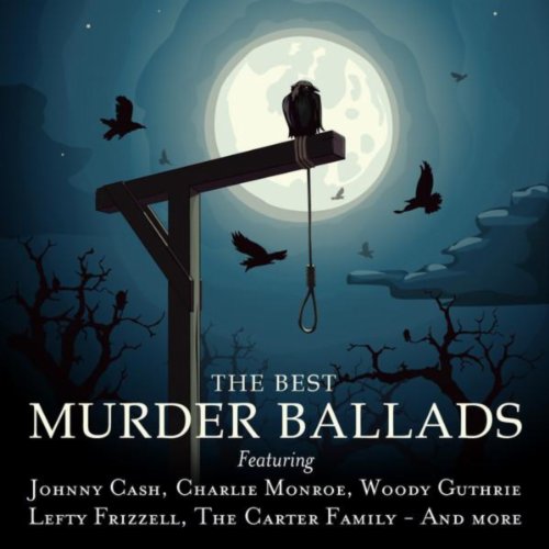 Amazon MusicでVARIOUS ARTISTSのThe Best Murder Balladsを再生する