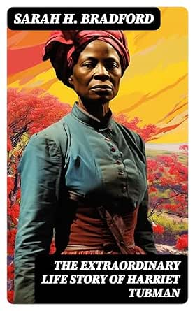 Amazon.com: The Extraordinary Life Story of Harriet Tubman: The Female ...