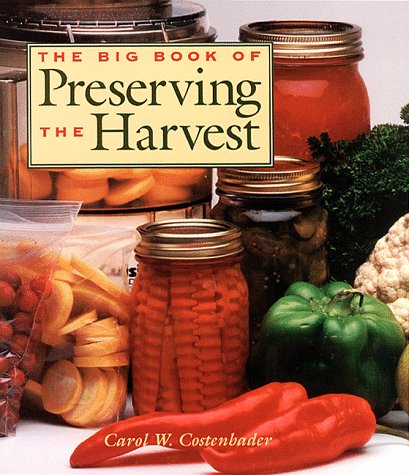 The Big Book of Preserving the Harvest: 150 Recipes for Freezing ...