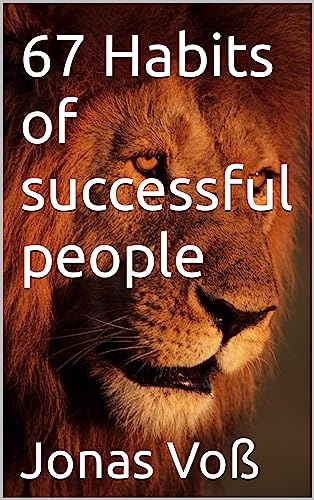 Amazon.com: 67 Habits of successful people eBook : Voß, Jonas: Kindle Store