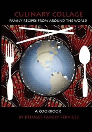 Culinary Collage: An International Cookbook: Service, Refugee Family ...