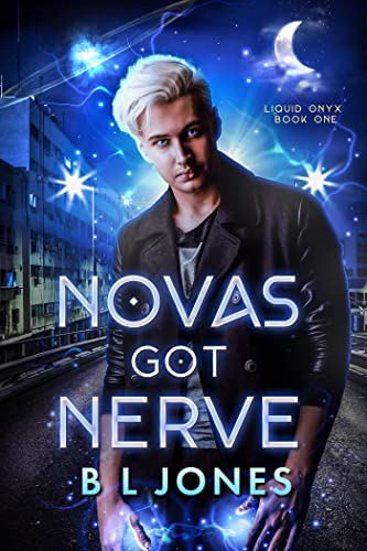 Novas Got Nerve (Liquid Onyx Book 1) - Kindle edition by Jones, BL ...
