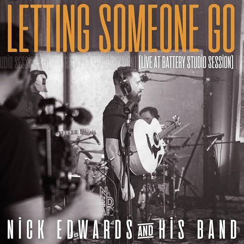 Play Letting Somone Go (Live at Battery Studio) (Live) by Nick Edwards ...