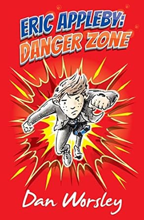 Eric Appleby: Danger Zone: Worsley, Dan: 9781546783404: Amazon.com: Books