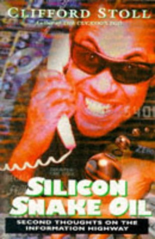 Silicon Snake Oil: Stoll, Clifford: 9780330344425: Amazon.com: Books