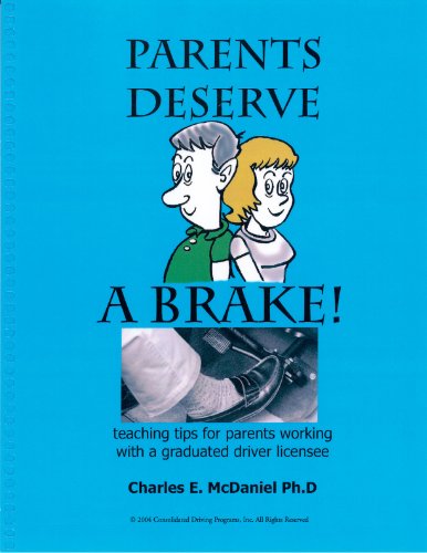 PARENTS DESERVE A BRAKE: Teaching Tips For Working With Teen Drivers ...