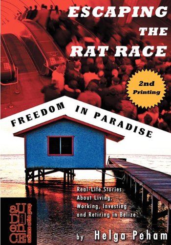 Escaping the Rat Race: Freedom in Paradise: Peham, Helga, Ward, Matthew ...