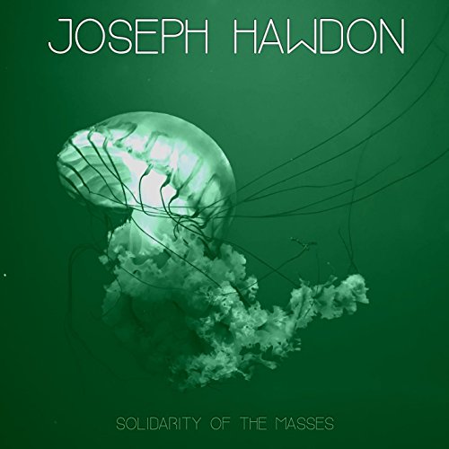Play Solidarity of the Masses by Joseph Hawdon on Amazon Music