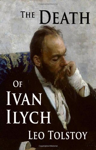 The Death Of Ivan Ilych: Tolstoy, Leo: 9781438282862: Amazon.com: Books