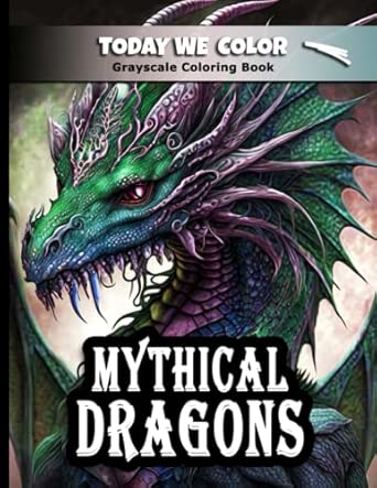 Amazon.com: Mythical Dragon Coloring Book: Grayscale Coloring Book ...