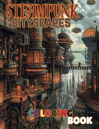 Amazon.com: Steampunk Cityscapes: Steampunk World's For Teen's And ...