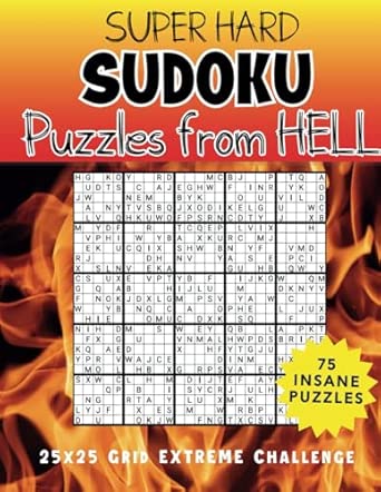 Super Hard Sudoku Puzzles from Hell: 75 Fiendishly Fun and Difficult ...