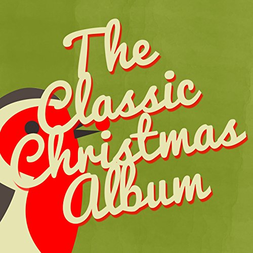 Amazon Music - VARIOUS ARTISTSのThe Classic Christmas Album - Amazon.co.jp