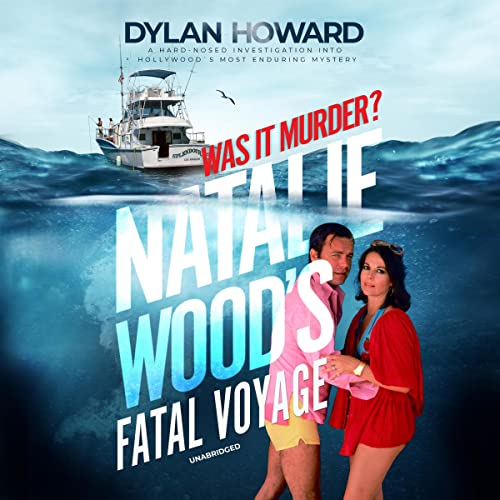 Amazon.com: Natalie Wood's Fatal Voyage: Was It Murder? (Audible Audio ...