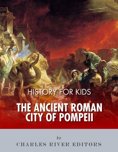History for Kids: The Ancient Roman City of Pompeii - Kindle edition by ...