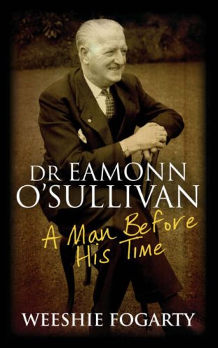 Dr Eamonn O'Sullivan: Weeshie Fogarty: 9780863279430: Amazon.com: Books