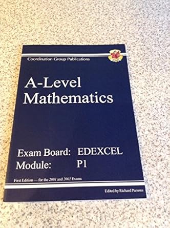A-Level Mathematics Edexcel Module P1 Revision Guide: Richard Parsons ...