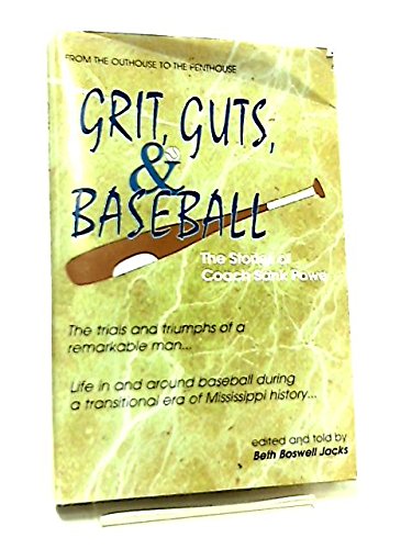 Grit, guts, and baseball: The stories of Coach Sank Powe: Powe, Sank ...