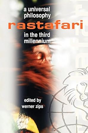 Rastafari - A Universal Philosophy: A Universal Philosophy in the Third ...