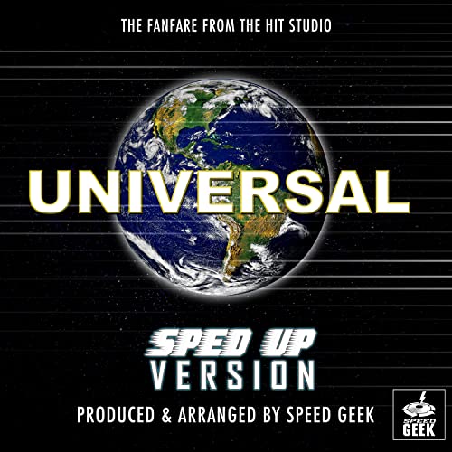 Universal Studios Fanfare Theme (From ''Universal'') (Sped Up) by Speed ...