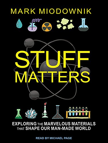 Amazon | Stuff Matters: Exploring the Marvelous Materials That Shape ...