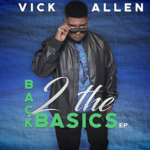 Play Back 2 The Basics EP by Vick Allen on Amazon Music