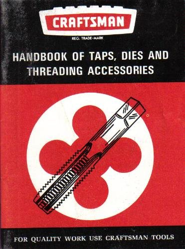Craftsman Handbook Of Taps, Dies And Threading Accessories: Craftsman ...