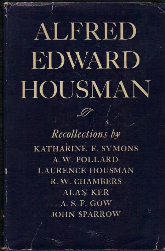 ALFRED EDWARD HOUSMAN.: Symons, Katharine E., et. al.: Amazon.com: Books