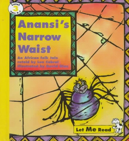 Anansi's Narrow Waist: An African Folk Tale (Let Me Read, Level 3 ...
