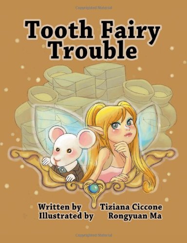 Tooth Fairy Trouble: Ciccone, Tiziana: 9781628571769: Amazon.com: Books