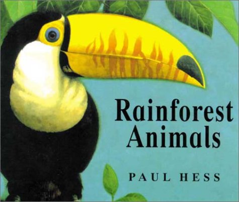 Rainforest Animals (Animal series): Hess, Paul: 9781840891669: Amazon ...