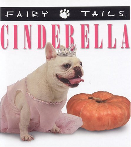 Fairytails: Cinderella: Dog-eared Renditions of the Classics: Harrelson ...