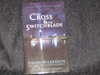The Cross and the Switchblade, Teen Challenge 50th Anniversary Edition ...