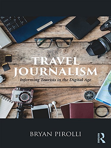 Travel Journalism: Informing Tourists in the Digital Age eBook ...