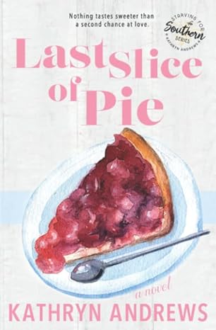 Amazon.com: Last Slice of Pie (Starving for Southern): 9781087255446 ...