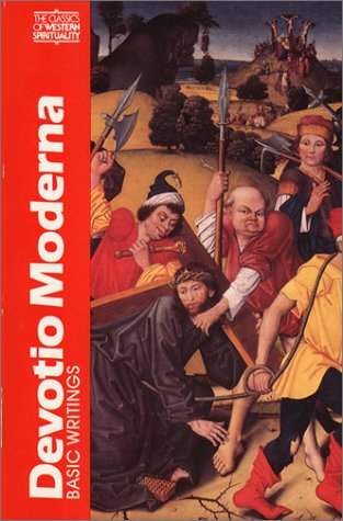 Devotio Moderna: Basic Writings (CLASSICS OF WESTERN SPIRITUALITY ...
