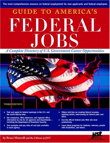 A Guide To America's Federal Jobs: A Complete Directory Of U.S ...